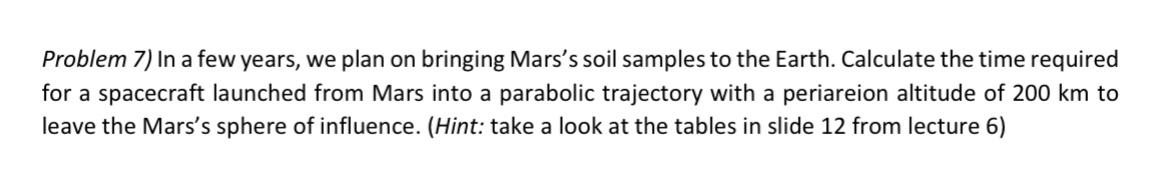 Problem 7) In a few years, we plan on bringing Mars's | Chegg.com