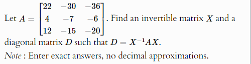 Solved Let A=[22-30-364-7-612-15-20]. ﻿Find an invertible | Chegg.com