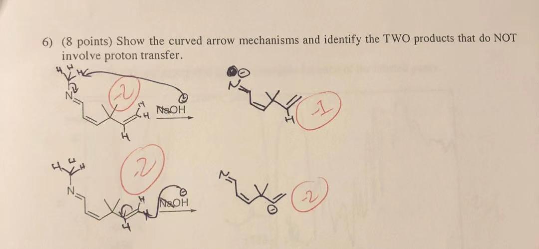 Solved 6) (8 points) Show the curved arrow mechanisms and | Chegg.com