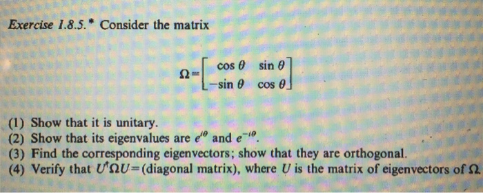 Solved Exercise 1.8.5. Consider the matrix cos θ -sin θ sin | Chegg.com