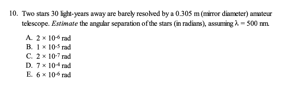 Solved 10. Two stars 30 light-years away are barely resolved | Chegg.com