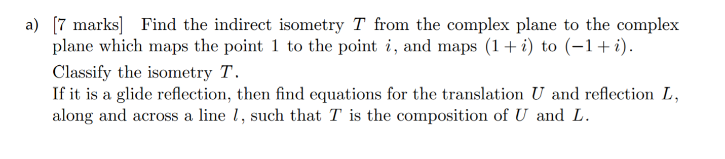 Solved a) [7 marks] Find the indirect isometry T from the | Chegg.com