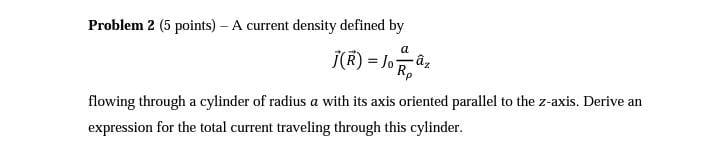 Solved Problem 2 ( 5 points) - A current density defined by | Chegg.com