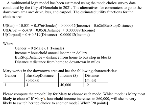 Solved 1. A multinomial logit model has been estimated using | Chegg.com