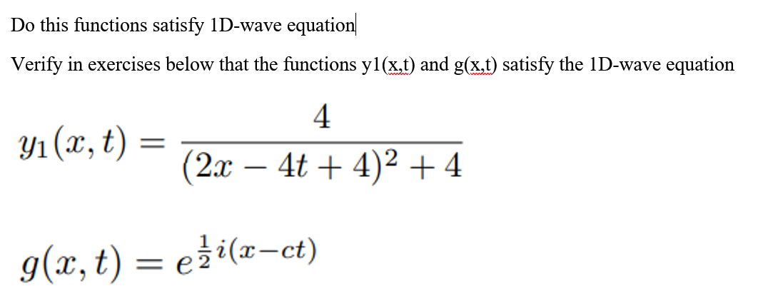 Solved Do this functions satisfy 1D-wave equation Verify in | Chegg.com