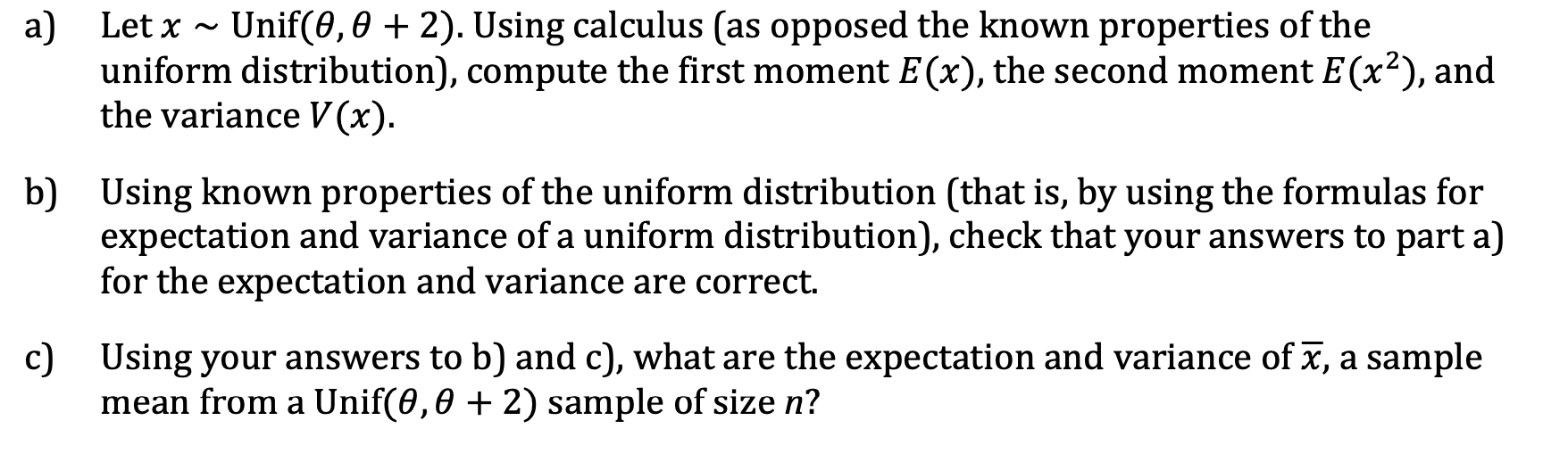 Solved a) Let x∼Unif(θ,θ+2). Using calculus (as opposed the | Chegg.com