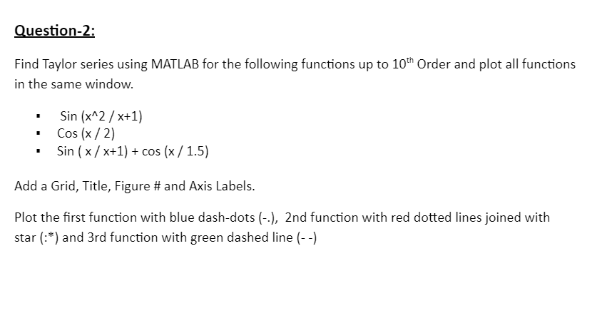 Solved Find Taylor series using MATLAB for the following | Chegg.com