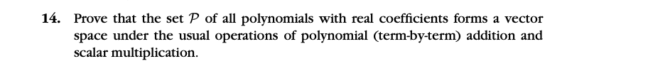 Solved 14. Prove that the set P of all polynomials with real | Chegg.com