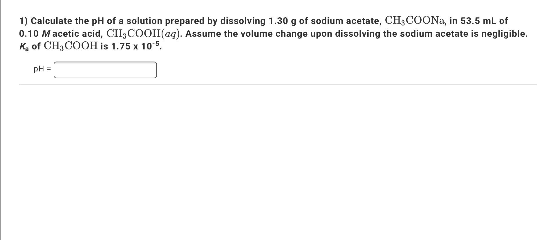 Solved 1) Calculate the pH of a solution prepared by | Chegg.com