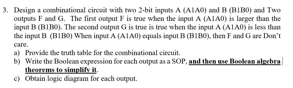 Solved 3. Design a combinational circuit with two 2-bit | Chegg.com