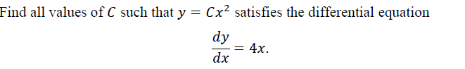 Solved Find all values of C such that y = Cx2 satisfies the | Chegg.com