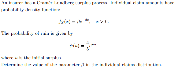 Solved An insurer has a Cramer-Lundberg surplus process. | Chegg.com
