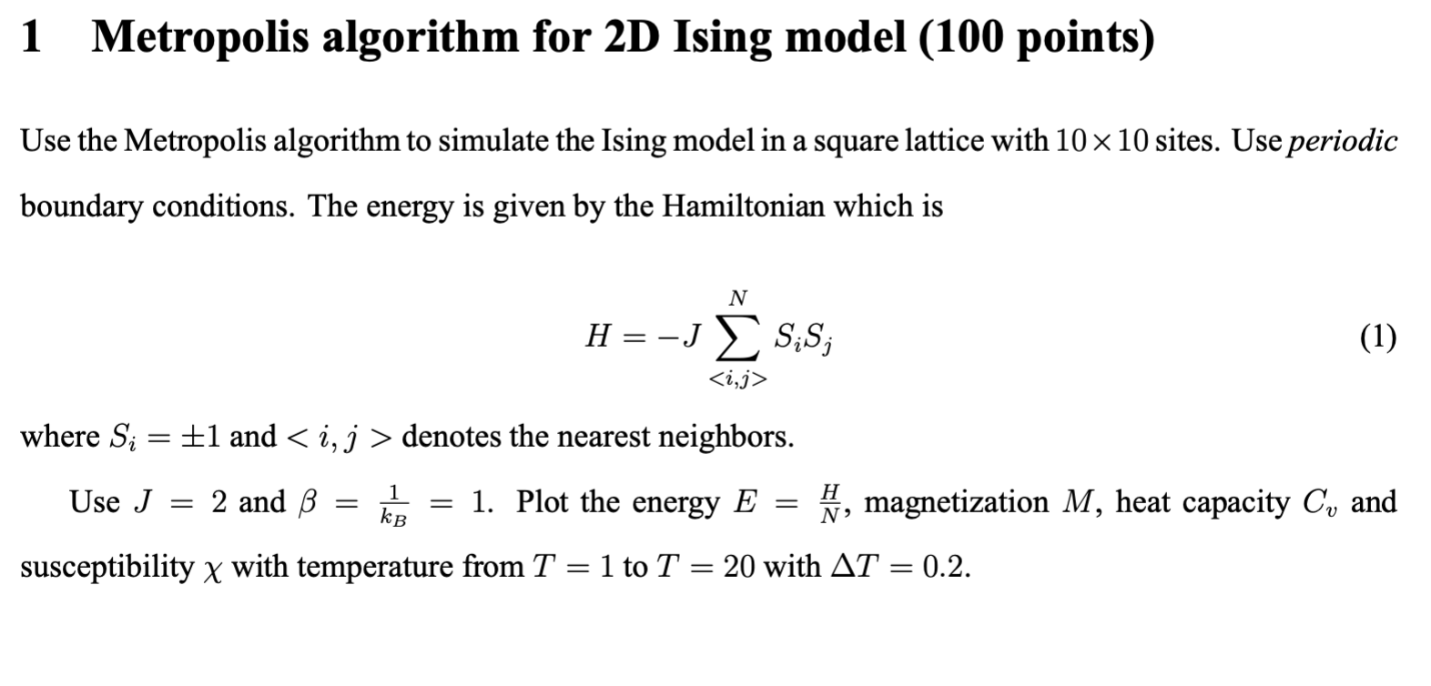 Solved Use the Metropolis algorithm to simulate the Ising | Chegg.com