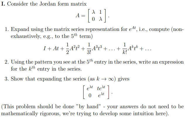 Solved I. Consider the Jordan form matrix 1] A= 0 1. Expand | Chegg.com