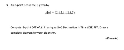 Solved 3. An 8-point sequence is given by x[n] = | Chegg.com