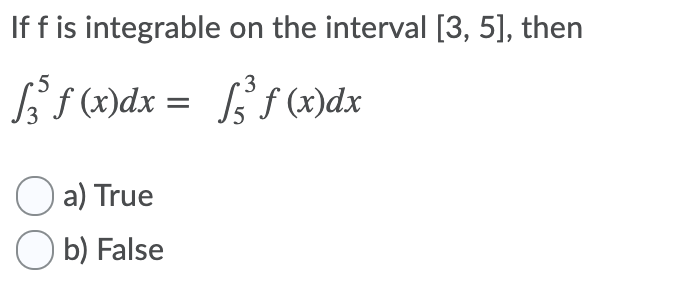 Solved If f is integrable on the interval [3, 5], then S3® f | Chegg.com