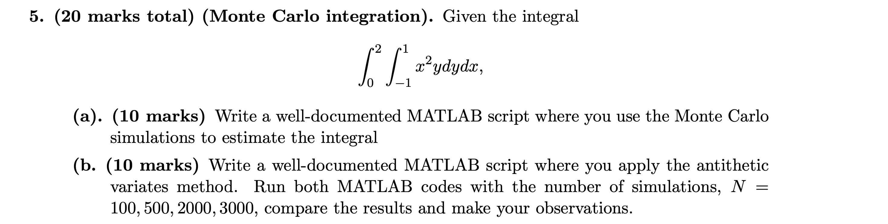 Solved (20 ﻿marks total) (Monte Carlo integration). ﻿Given | Chegg.com