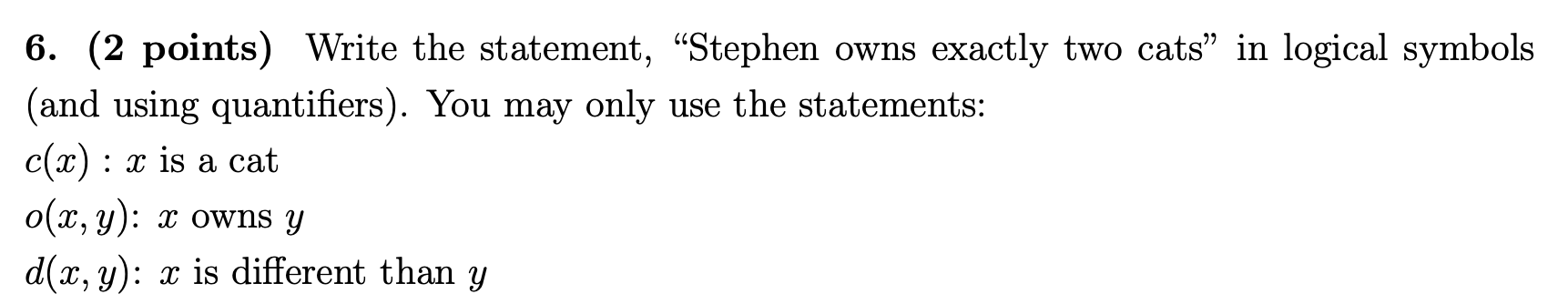 Solved 6. (2 points) Write the statement, Solved 6. (2 points) Write the statement,