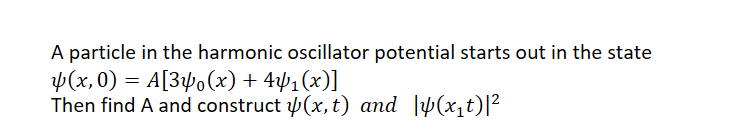 Solved A particle in the harmonic oscillator potential | Chegg.com