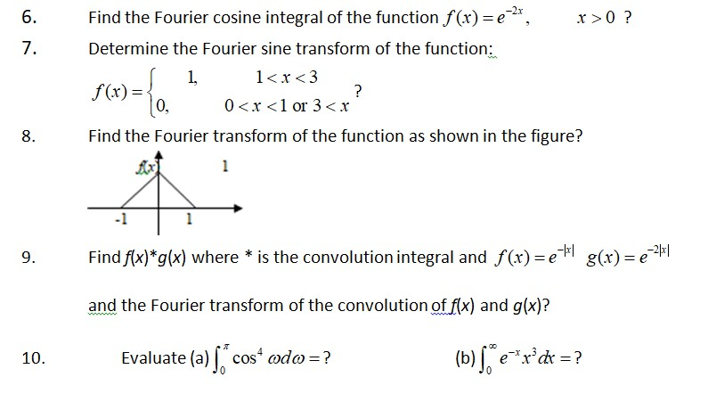 Solved 6. 7. Find the Fourier cosine integral of the | Chegg.com