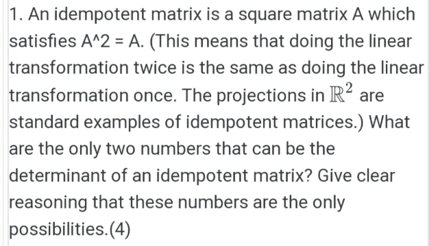 Solved 1. An idempotent matrix is a square matrix A which | Chegg.com