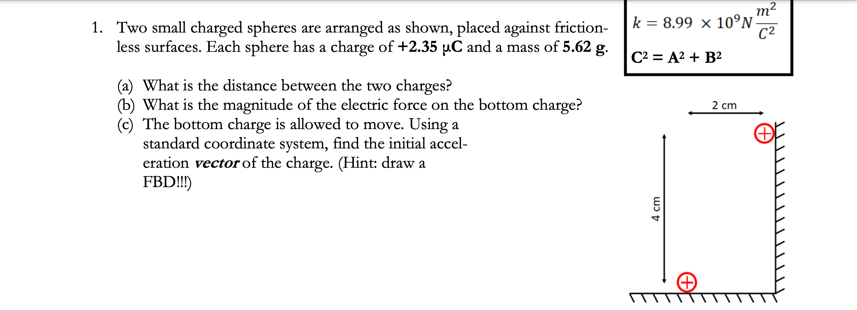Solved 1. Two small charged spheres are arranged as shown, | Chegg.com