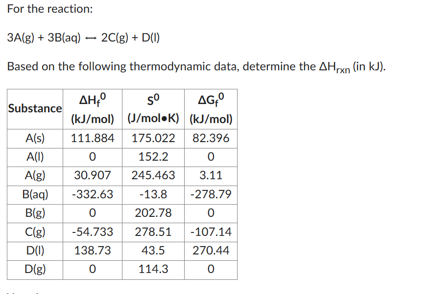 Solved For the reaction:3A(g)+3B(aq)⊸2C(g)+D(l)Based on the | Chegg.com
