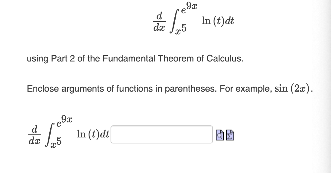 Solved dxd∫x5e9xln(t)dt using Part 2 of the Fundamental | Chegg.com