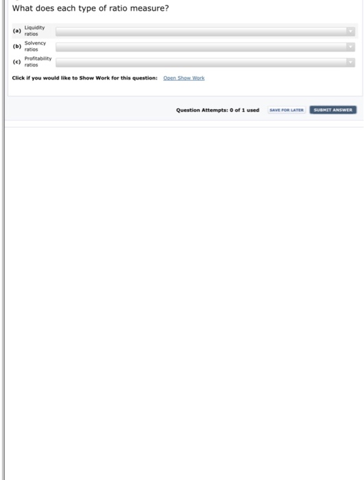 Solved What does each type of ratio measure? Liquidity (b) | Chegg.com
