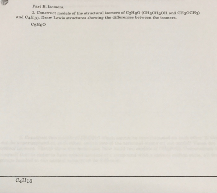 Solved Part B. Isomers. 1. Construct models of the | Chegg.com