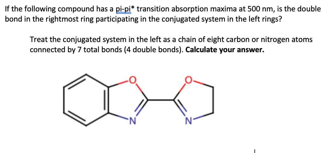 Solved If the following compound has a pi-pi* transition | Chegg.com