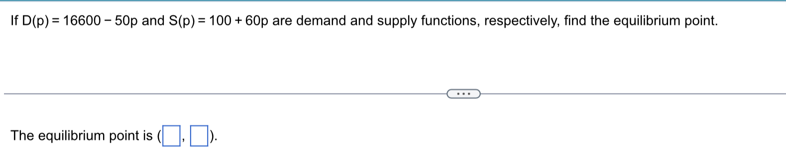 Solved If D(p)=16600−50p and S(p)=100+60p are demand and | Chegg.com