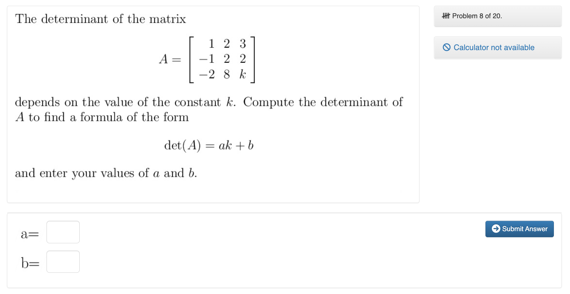 Solved The determinant of the matrix A=⎣⎡1−1−222832k⎦⎤ | Chegg.com