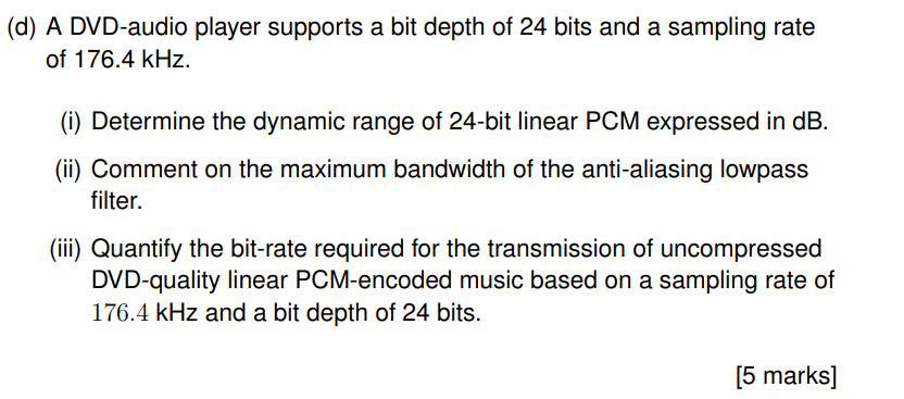 Solved (d) A DVD-audio player supports a bit depth of 24 | Chegg.com