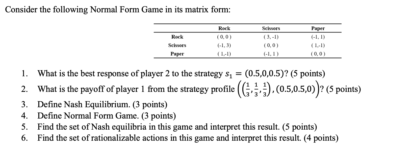Solved Consider the following Normal Form Game in its matrix | Chegg.com