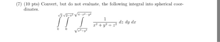 Solved Convert, but do not evaluate, the following integral | Chegg.com