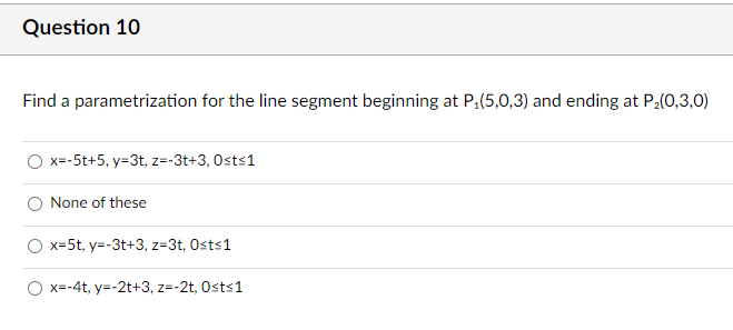 Solved Find a parametrization for the line segment beginning | Chegg.com