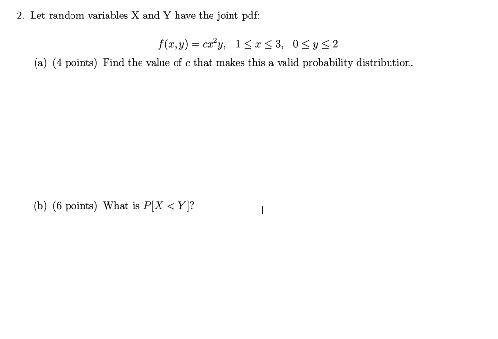 Solved 2. Let random variables X and Y have the joint pdf: | Chegg.com