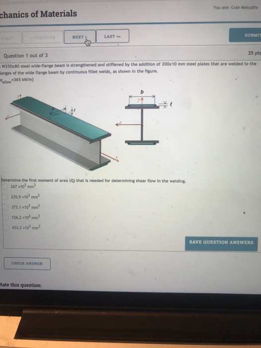 Solved You are: Cole Metcalfe chanics of Materials NEXT LAST | Chegg.com