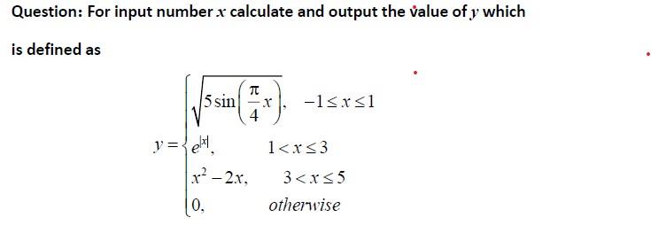 Solved Question: For input number x calculate and output the | Chegg.com