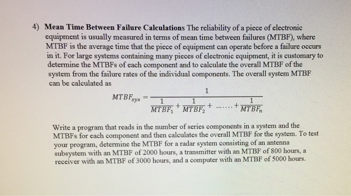 Solved 4) Mean Time Between Failure Calculations The | Chegg.com