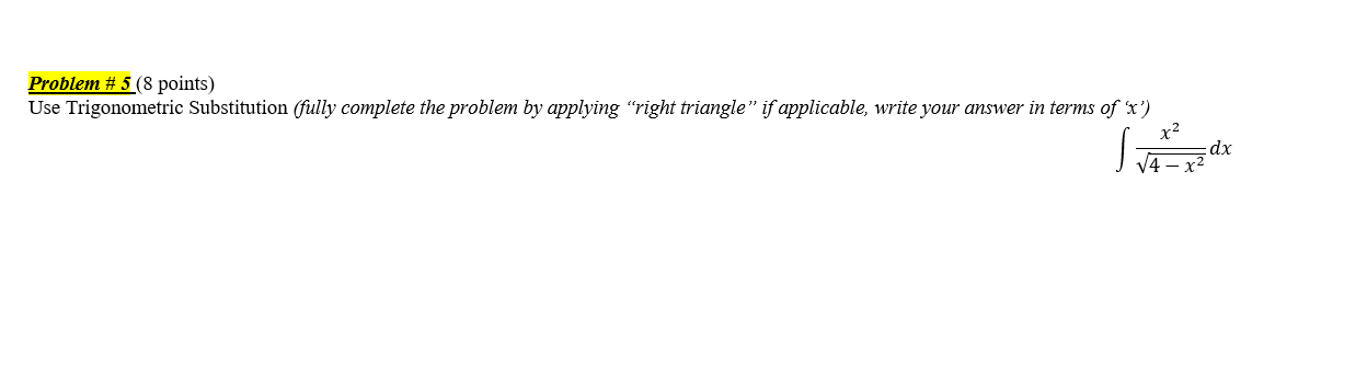 Solved Problem \# 5 (8 points) Use Trigonometric | Chegg.com Solved Problem \# 5 (8 points) Use Trigonometric | Chegg.com