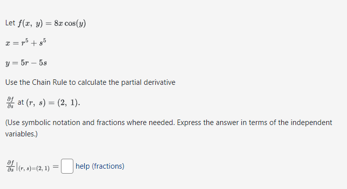 Solved Let f(x,y)=8xcos(y) x=r5+s5 y=5r−5s Use the Chain | Chegg.com