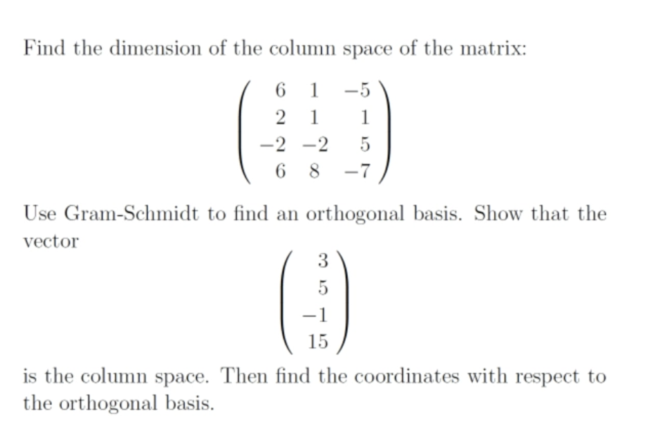 Solved Find the dimension of the column space of the matrix: | Chegg.com