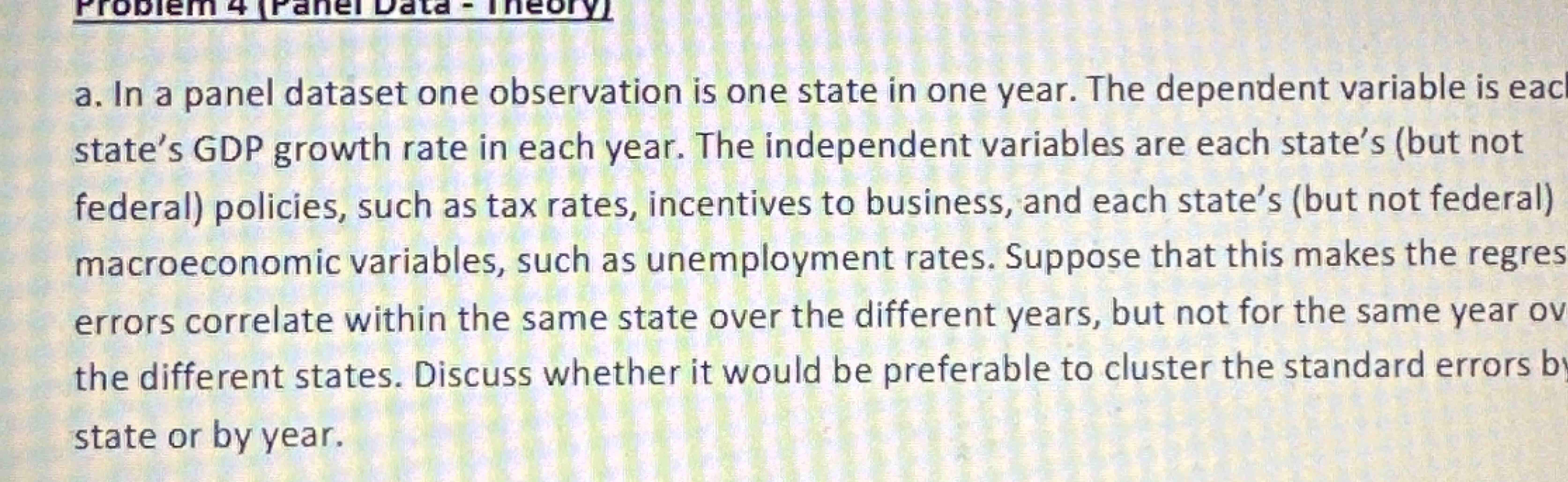 Solved a. ﻿In a panel dataset one observation is one state | Chegg.com