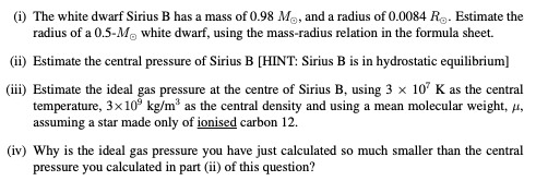 Solved (1) The white dwarf Sirius B has a mass of 0.98 M, | Chegg.com