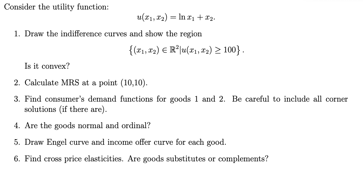 Solved Consider the utility function: u(x1, x2) = ln x1 + | Chegg.com