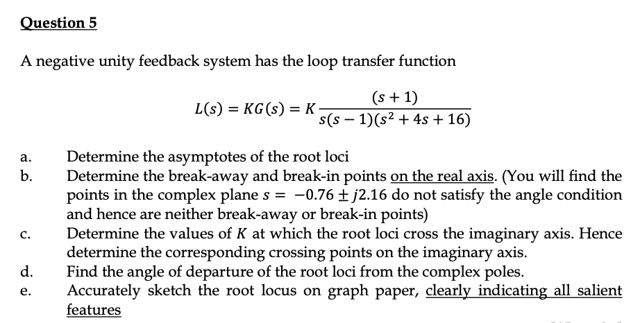 Solved Question 5 A negative unity feedback system has the | Chegg.com