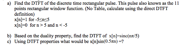 Solved a) Find the DTFT of the discrete time rectangular | Chegg.com
