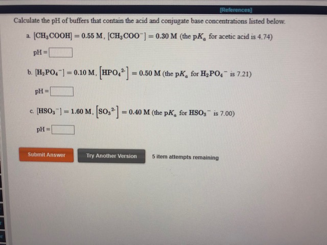 Solved Calculate the pH of buffers that contain the acid and | Chegg.com